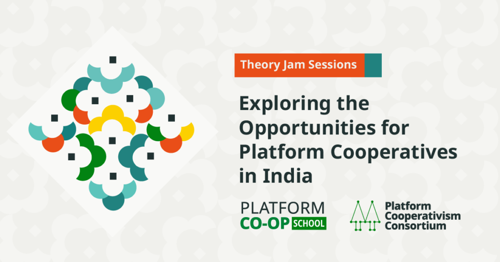 Exploring the Opportunities for Platform Cooperatives in India (Apr 5 ...